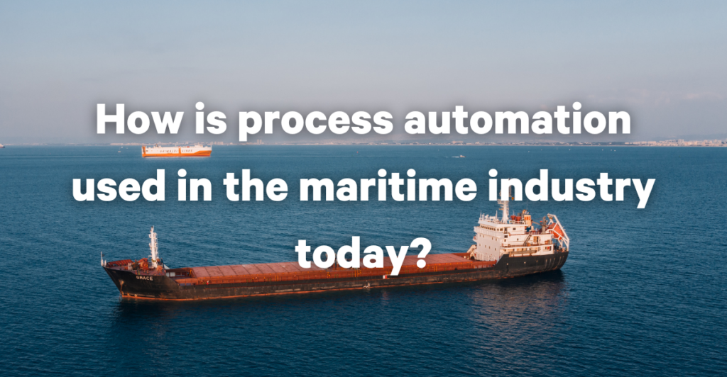 How is process automation used in the maritime industry today? - DA-Desk